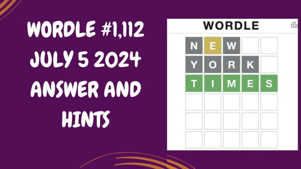 Wordle #1,112 July 5 2024 Answer And Hints - Haryana TET